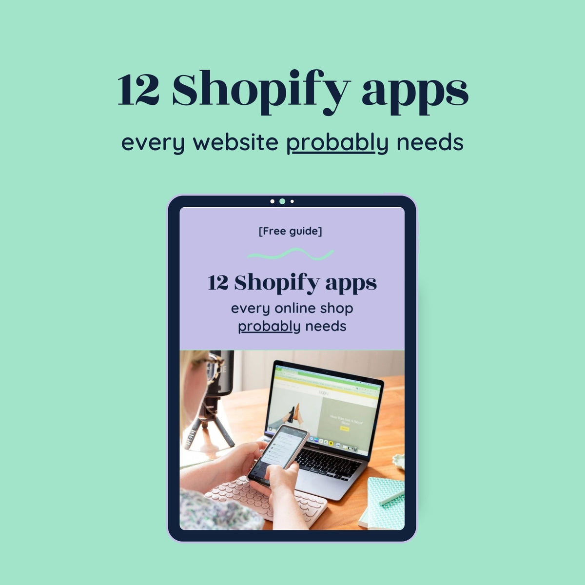 12 Shopify Apps for Small Businesses | Free Guide | The Ecommerce Assistant