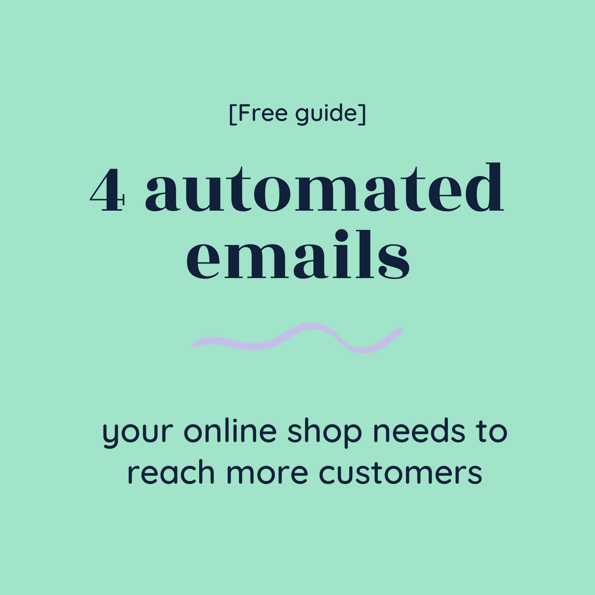 Automated Emails Shopify Store Needs | Free Guide | The Ecommerce Assistant